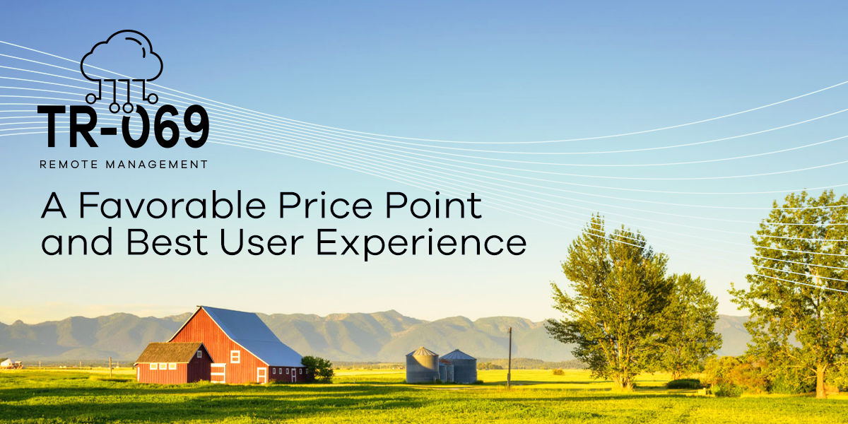 Deliver High- Quality Service to your Subscribers with TR-069